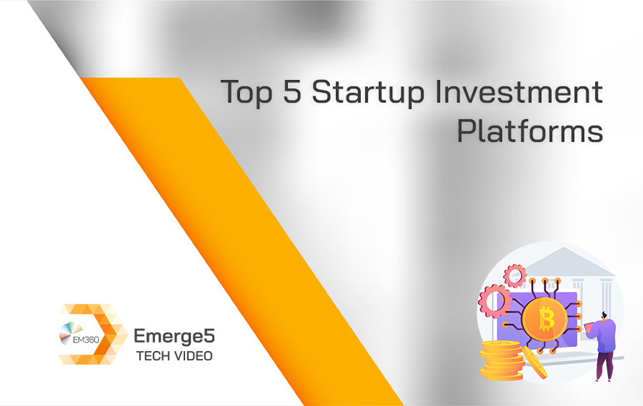 Emerge5 Ep.2: Top 5 Startup Investment Platforms